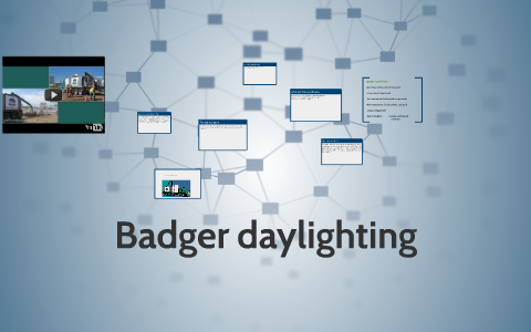 Badger daylighting by raiden mascarenas