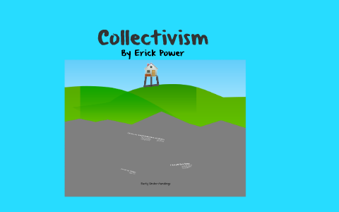 Collectivism visual map by erick power on Prezi
