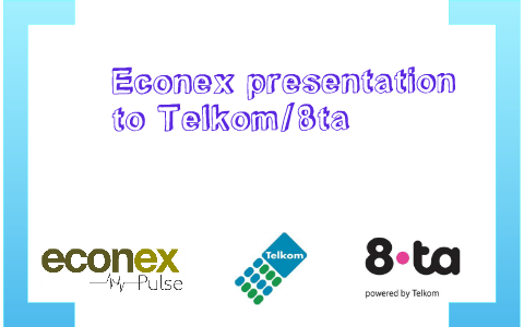 Econex presentation to Telkom/8ta by Iris-Eileen Vlok on Prezi