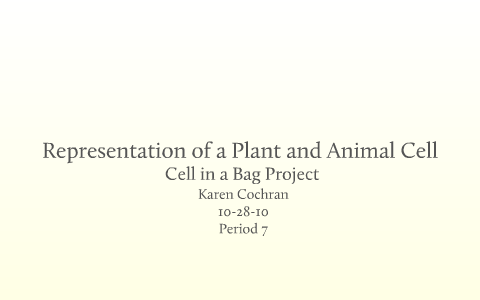 Representation of a Cell (Cell in a Bag Project) by K C on Prezi