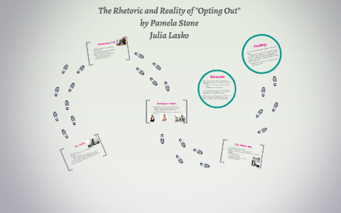 The Rhetoric and Reality of "Opting Out" by Julia Lasko on Prezi