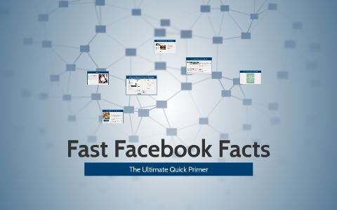 Fast Facebook Facts by Jennifer Hovanec on Prezi