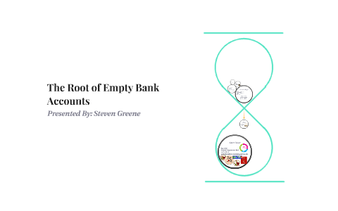 The Root of Empty Bank Accounts by Steven Greene