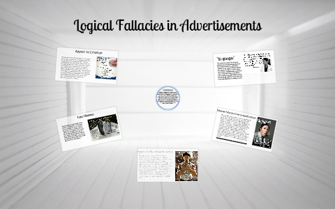 Logical Fallacies in Advertisements by Maria Opoka on Prezi