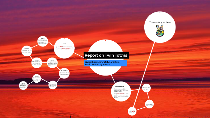 Twin Towns by Lucas Dacey on Prezi