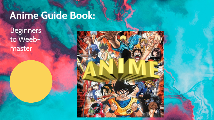 Anime Guide Book by maribel hernandez on Prezi