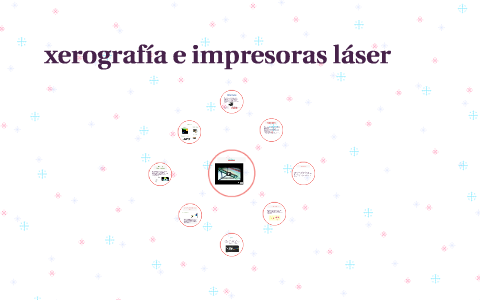 xerográfia e impresoras laser by diana silva on Prezi