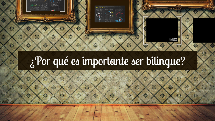 ¿Por qué es importante ser bilingue? by Señora Cara on Prezi