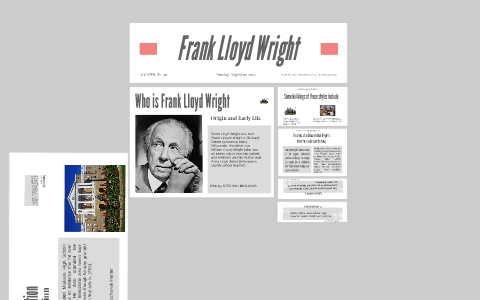 Frank Lloyd Wright by stephan broadus on Prezi