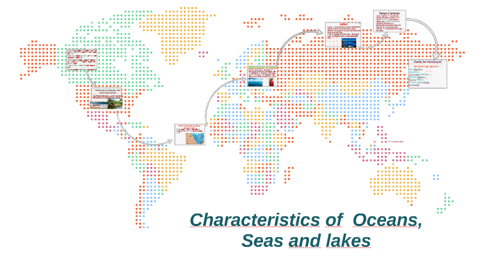 Characteristics of Oceans, Seas and Lakes by 12aa12 12ss12 on Prezi