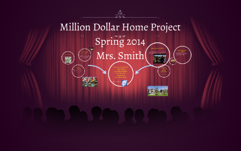 Million Dollar Home Project by Kem Smith on Prezi