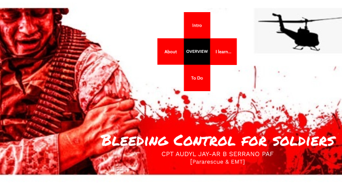 Bleeding Control for Soldiers by Audyl Jay-ar Serrano on Prezi