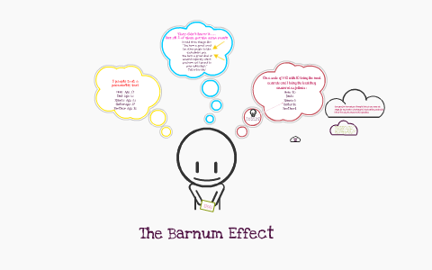 The Barnum Effect by Elizabeth Whitney on Prezi
