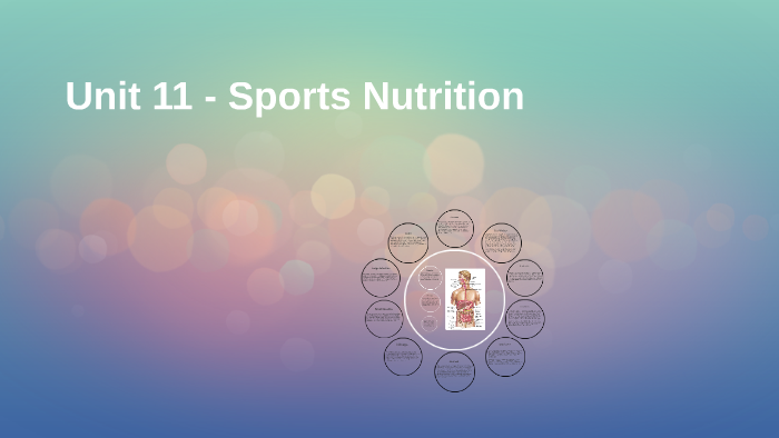 Unit 11 - Sports Nutrition by connor maw on Prezi
