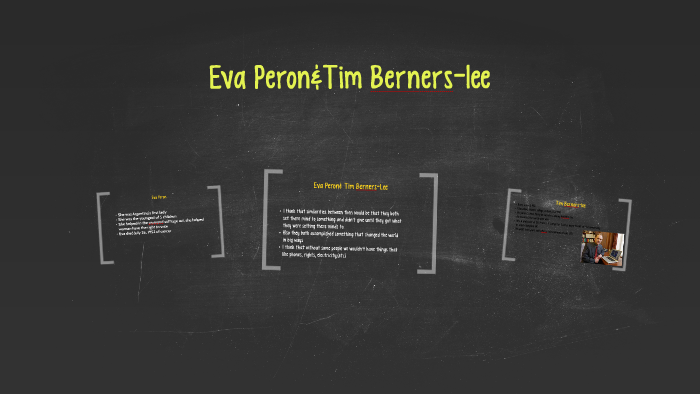 Eva Peron; Tim Berners-lee by Angel Springhetti on Prezi