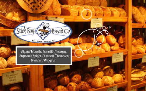 Stick Boy Bread Company by Alyssa Frizzelle on Prezi