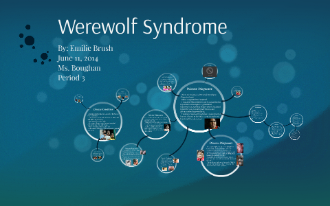 Hypertrichosis (Werewolf Syndrome by Emilie Brush on Prezi
