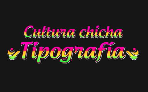 cultura chicha - tipografía by jose gomez on Prezi