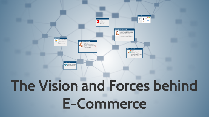 The Vision and Forces behind E-Commerce by Hamdi Athimen on Prezi
