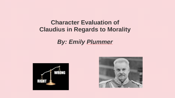 Character Evaluation of Claudius in Regard to Morality by Elephant ok ...