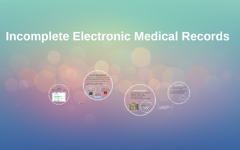 Incomplete Electronic Medical Records by Allison Bogsted on Prezi