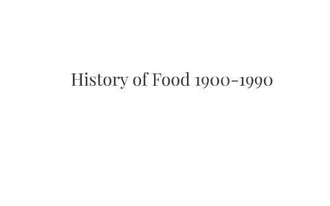 Food History by Laly Anguiano on Prezi