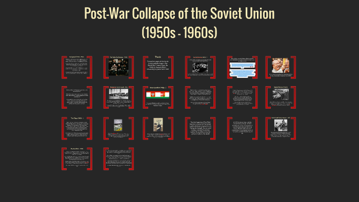 Post War Collapse of the Soviet Union by Therese Henry on Prezi