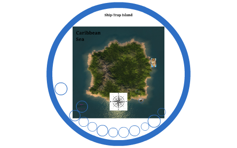 Ship-Trap Island by signe gostomski on Prezi