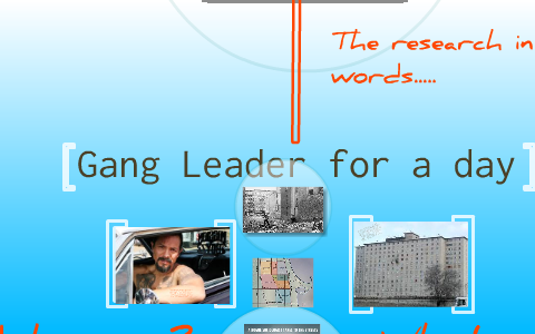 Gang leader for a day by Rachel Jones on Prezi
