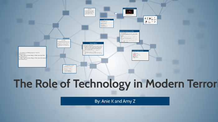 The Role of Technology in Modern Terrorism by Anie Kurmangalinova on Prezi