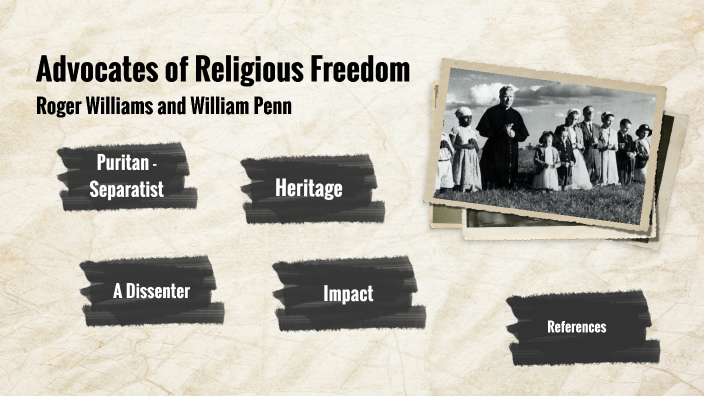 Advocates of Religious Freedom :Roger Williams and William Penn by Juan ...