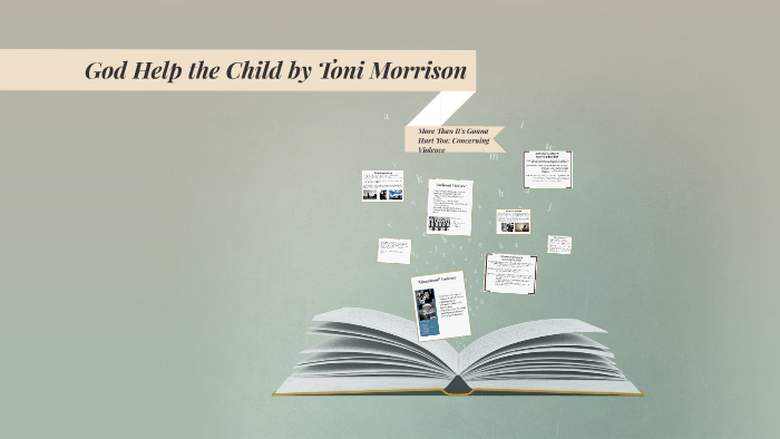 God Help the Child by Toni Morrison by Vyanna Dinh on Prezi