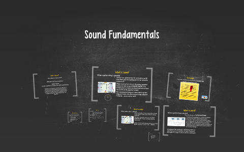 Sound Fundamentals by Jim Killgore on Prezi