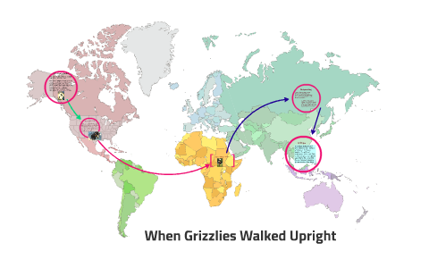 When Grizzlies Walked Upright by Cresta McGowan on Prezi