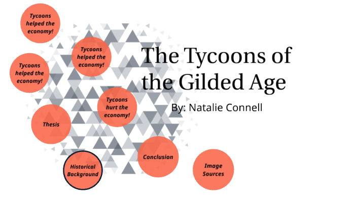 Tycoons of the Gilded Age by Natalie Connell on Prezi