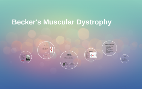 Becker's Muscular Dystrophy by Brandi Wright on Prezi