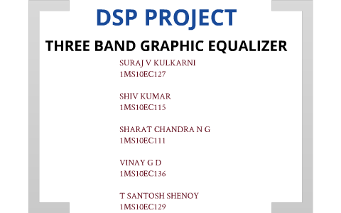 DSP PROJECT by suraj Kulkarni on Prezi