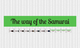 Samurai by Braxton Watts on Prezi