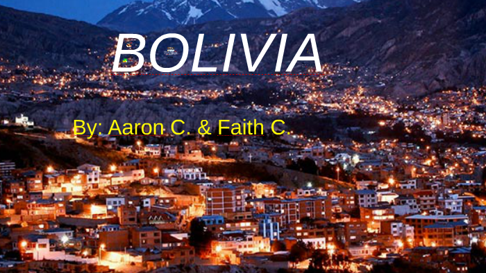 Bolivia by Aaron Chapa on Prezi