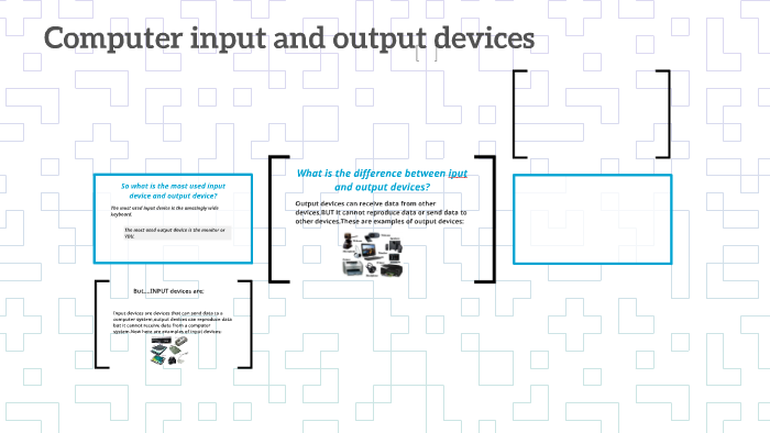 Computer input and output devices by grade7 ais on Prezi