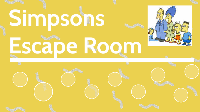 Simpsons Escape Room by Isabella Padjen on Prezi