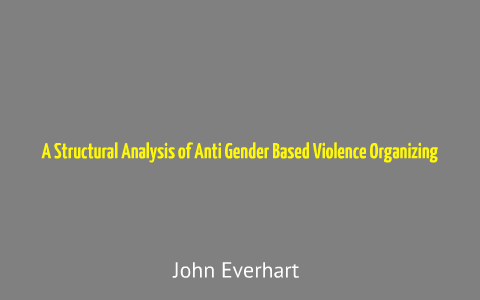 A Structural Analysis of Anti Gender-Based Violence Organizing by Avery ...