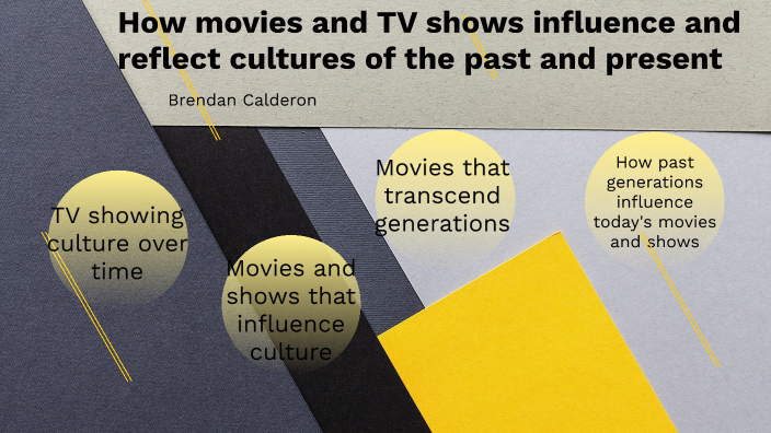 How movies and tv shows influence and reflect cultures of the past and ...