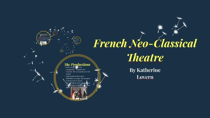 French Neo-Classical Theatre by Peyton Nobles on Prezi