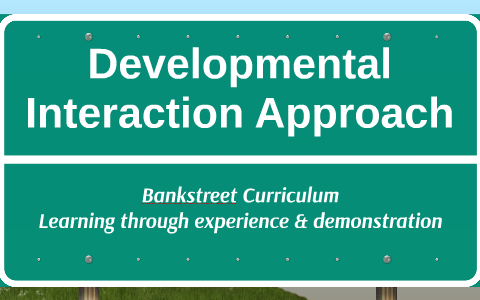 Developmental Interaction Approach by Jenna Anthea Del Mundo on Prezi