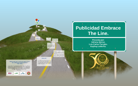 Publicidad Embrace The Line. by Kayling Lohlofftz on Prezi