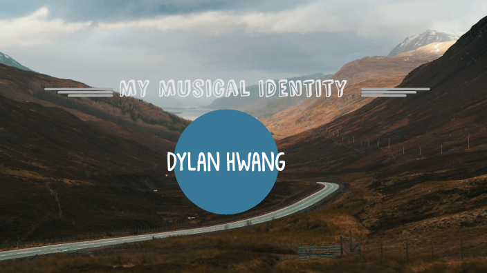 Dylan's Musical Identity Map - MUSIC 26AC by Dylan Hwang on Prezi