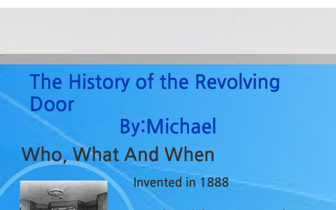 The History of The Revolving Door by Michael Jersak on Prezi