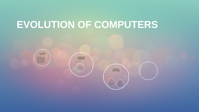 evolution of computers by soumil reddy on Prezi