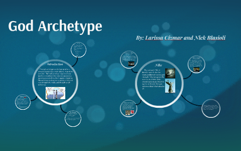God Archetype by Larissa Cizmar on Prezi
